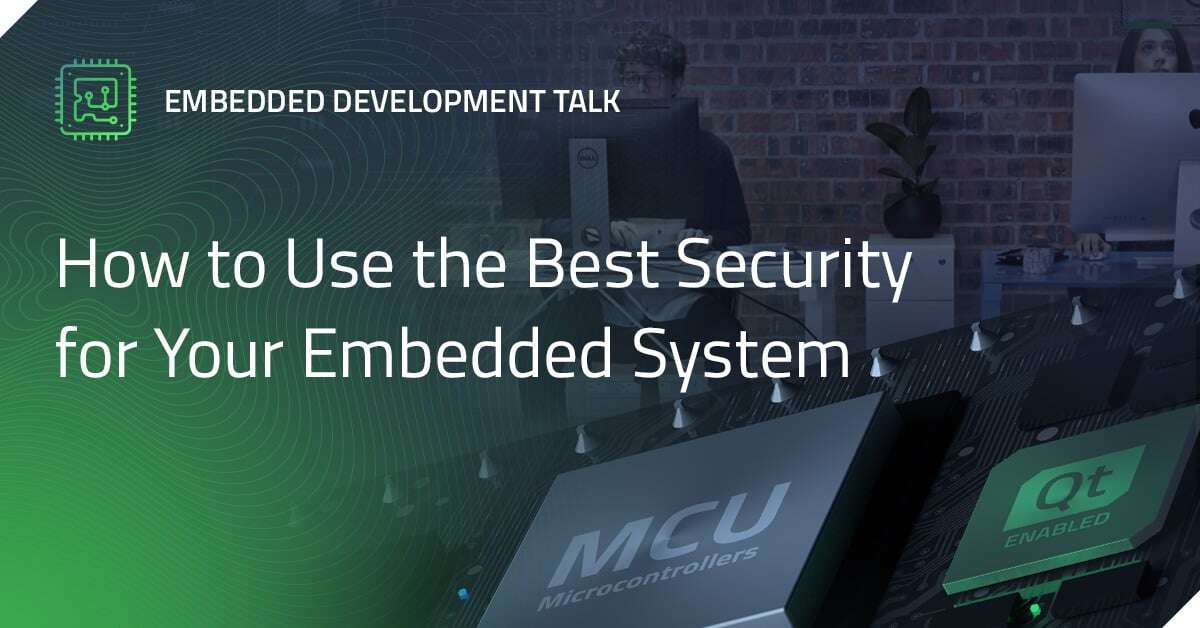 How to Use the Best Security for Your Embedded System